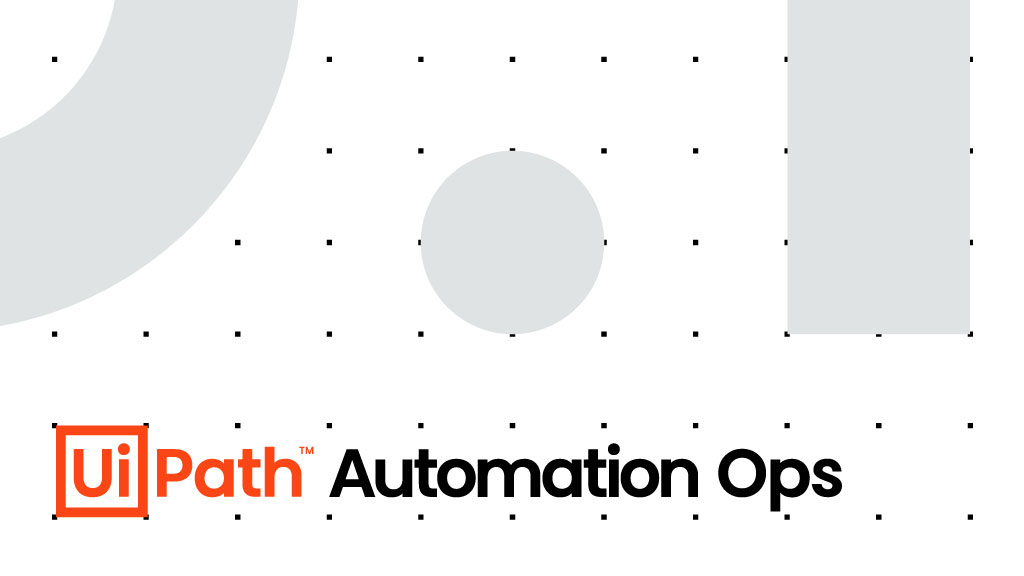 Automation Ops | RPA Governance | UiPath Academy
