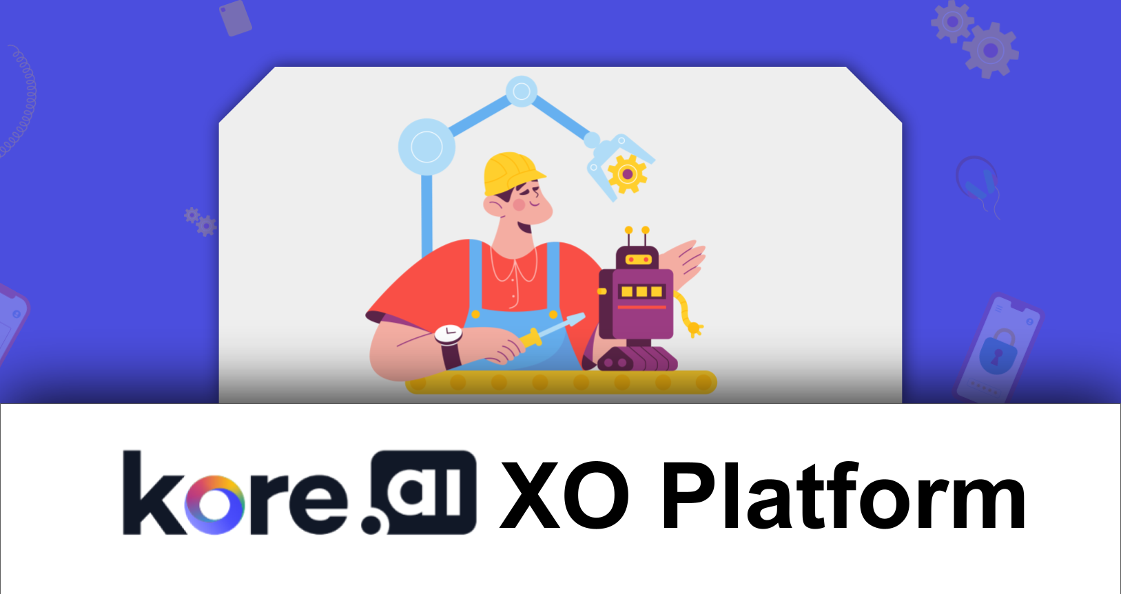 1. XO Platform: Introduction to Kore.ai Experience Optimization Platform