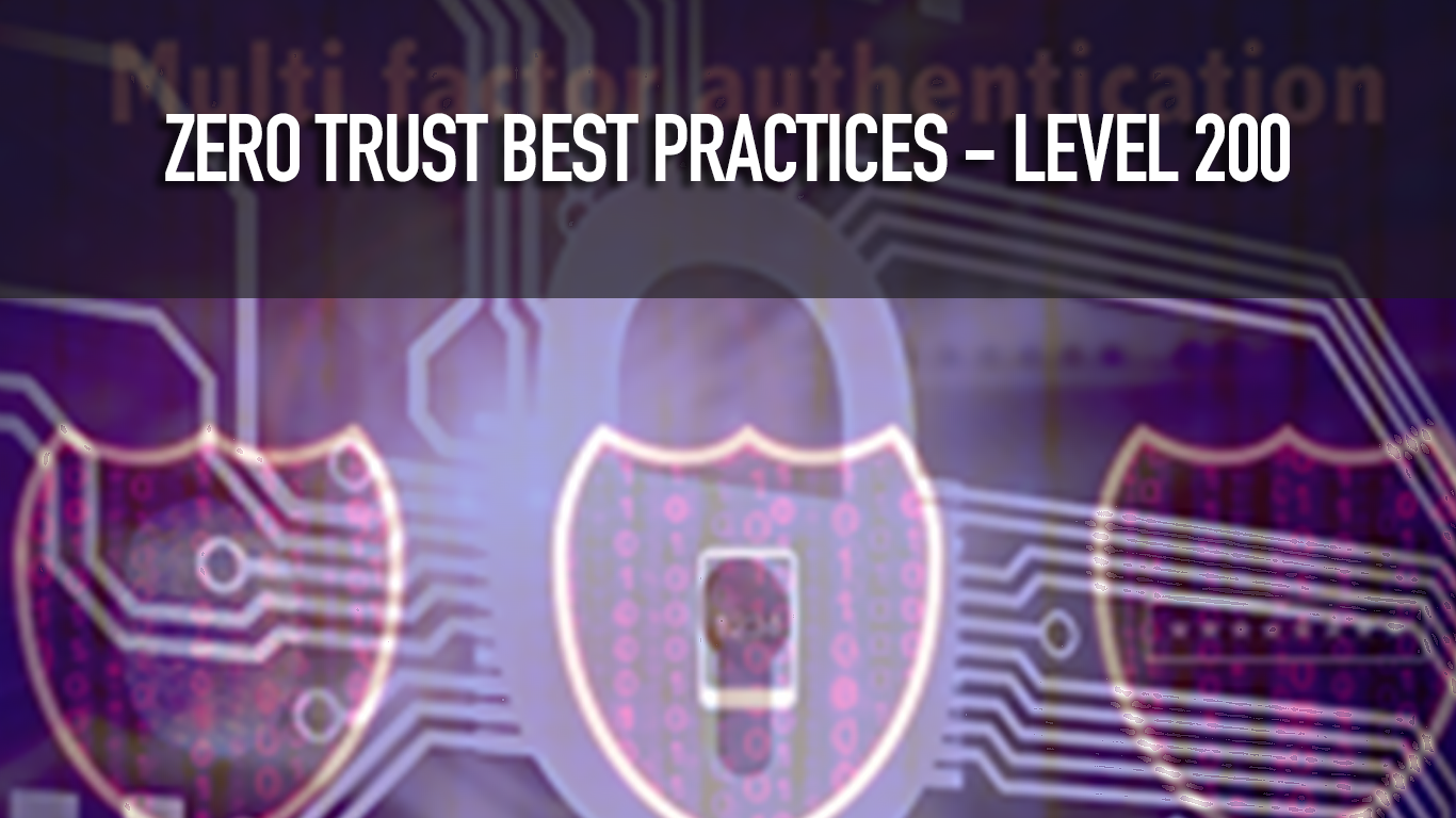 Zero Trust Best Practices - LEVEL 200
